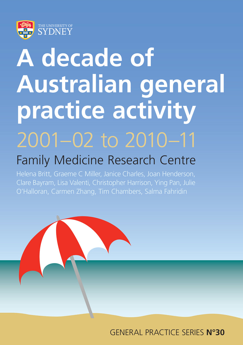 A Decade of Australian General Practice Activity 2001-02 to 2010-11 ...